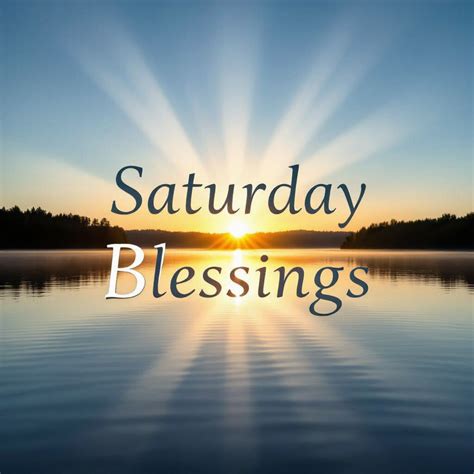 Saturday Blessings Images And Quotes Get Inspired On Nightcafe