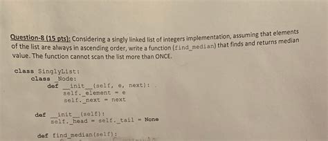 Question 8 15 Pts Considering A Singly Linked List