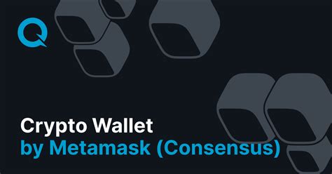 Crypto Wallet By Metamask Consensus Quicknode
