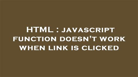 Html Javascript Function Doesnt Work When Link Is Clicked Youtube