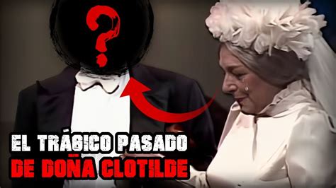 El TrÁgico Pasado De DoÑa Clotilde Creepypasta Del Chavo Del 8 1 2