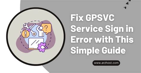 Fix Gpsvc Service Failed The Sign In Error Simple Guide