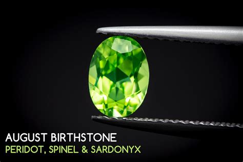 August Birthstones Peridot Spinel And Sardonyx Pres