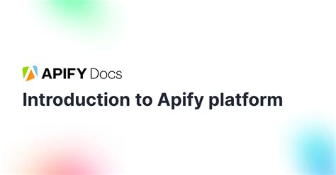 Introduction To Apify Platform Academy Apify Documentation