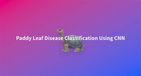 Vishnu23paddyleafdiseaseclassificationusingcnn At Main