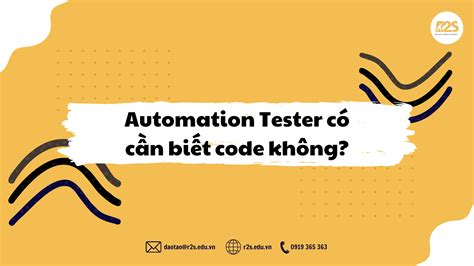 Automation Tester Có Cần Biết Code Không R2s Academy