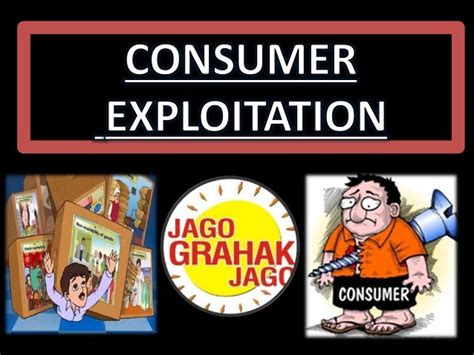 Consumer Exploitation