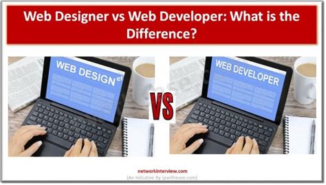 Web Designer Vs Web Developer Know The Difference Network Interview