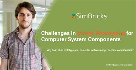 Challenges In Virtual Prototyping For Computer System Components Simbricks