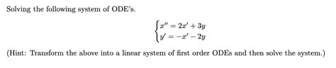 Solved Solving The Following System Of ODE S Chegg Com