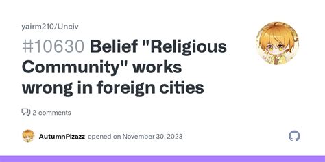 Belief Religious Community Works Wrong In Foreign Cities · Issue 10630 · Yairm210unciv · Github