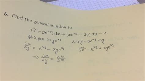 Solved Find The General Solution To 2 Ye Xy Dx Xe Xy