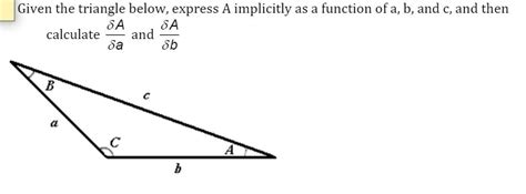 solved given the triangle below express a implicitly as a