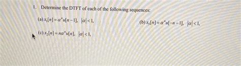 Solved 1 Determine The DTFT Of Each Of The Following Chegg Com