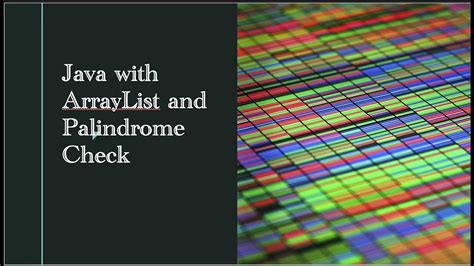 Java With Arraylist And Palindrome Check Youtube