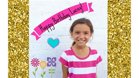Happy Birthday Lacey 9 Youtube
