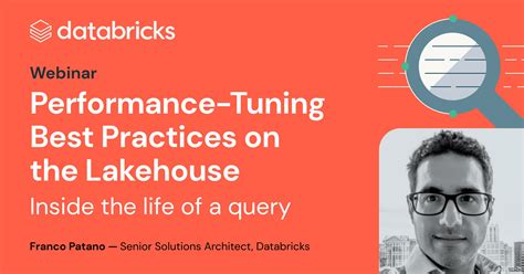 Performance Tuning Best Practices On The Lakehouse Databricks