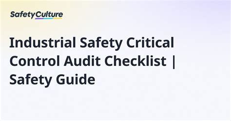 Industrial Safety Critical Control Audit Checklist Safety Guide Free Template