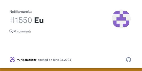 Eu · Issue 1550 · Netflixeureka · Github