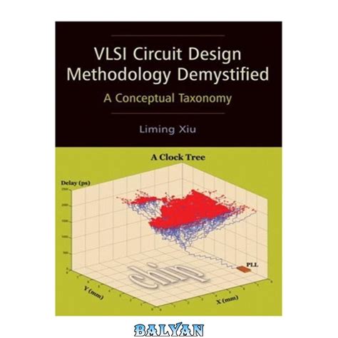 دانلود کتاب Vlsi Circuit Design Methodology Demystified A Conceptual Taxonomy بلیان