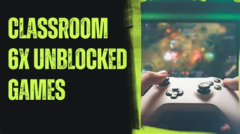 Classroom 6x Unblocked Games Unblocked Games Classroom Youtube