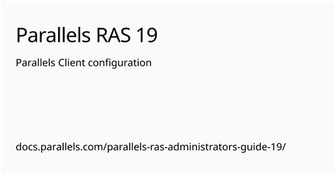 Parallels Client Configuration Parallels Ras 19
