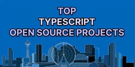 Top 57 Typescript Open Source Projects In 2025