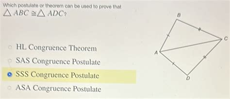Solved Which Postulate Or Theorem Can Be Used To Prove That Abc≌ Adc