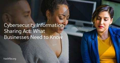 Cybersecurity Information Sharing Act What Businesses Need To Know