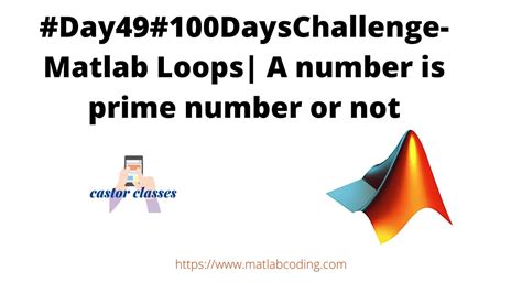 day49 100dayschallenge matlab loops a number is prime number or not