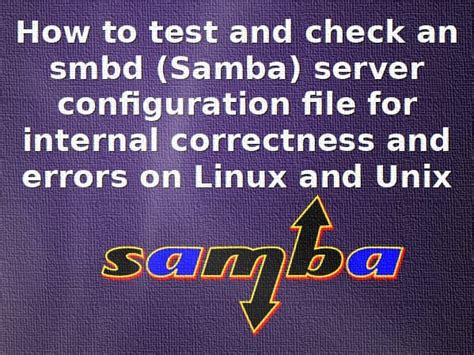 Test Your Samba Server For Configuration Errors Using Testparm Nixcraft