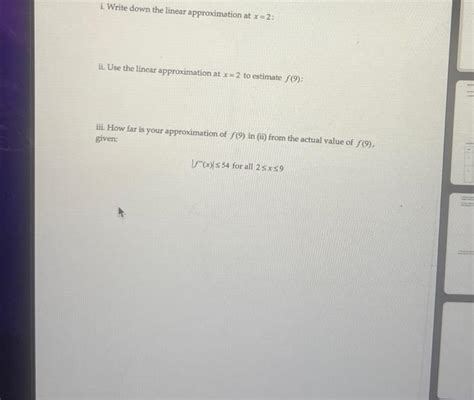 I Write Down The Linear Approximation At X 2 Ii
