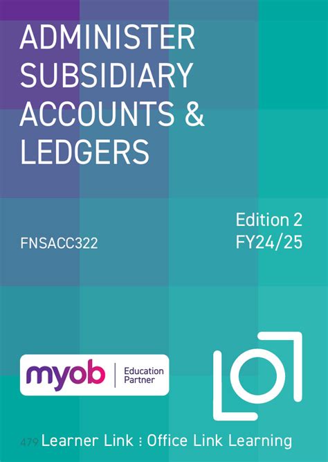 A11 Fnsacc322 Myob Business Administer Subsidiary Accounts And Ledge Learner Link