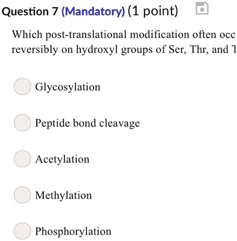 Solved Question 7 Mandatory 1 Point Which Post Translational