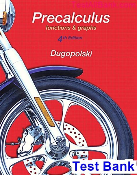 Precalculus Functions And Graphs 4th Edition Dugopolski Test Bank Test Bank Solutions Manual
