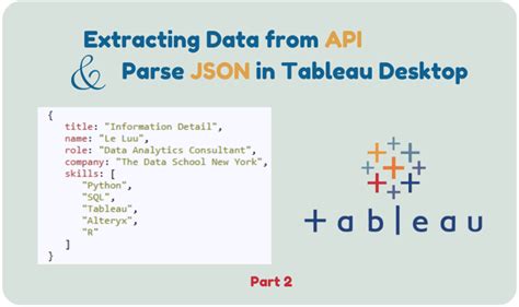 Extracting Data From Api And Parse Json In Tableau Desktop Part 2