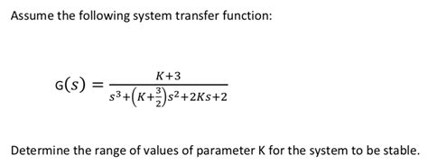 Solved Determine The Range Of Values Of Parameter K For The Chegg