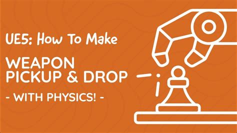 Ue5 Tutorial Weapon Pickup And Drop With Physics Youtube