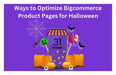 How To Optimize Bigcommerce Product Pages For Halloween