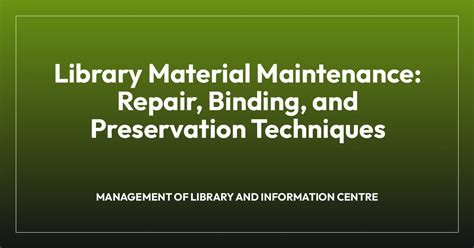Library Material Maintenance Repair Binding And Preservation Techniques Lis Library