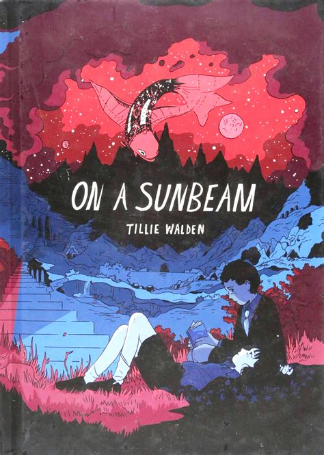 Traveling Through Space Time And Life ‘on A Sunbeam By Tillie Walden