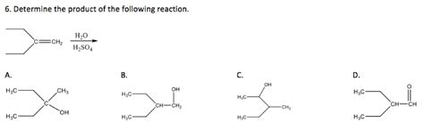 Solved Determine The Product Of The Following Reaction