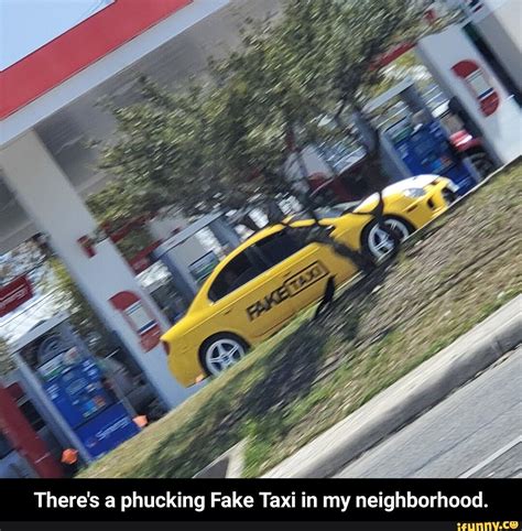 Fake Taxi Meme 99 Ảnh Chế Taxi Viral 🚕