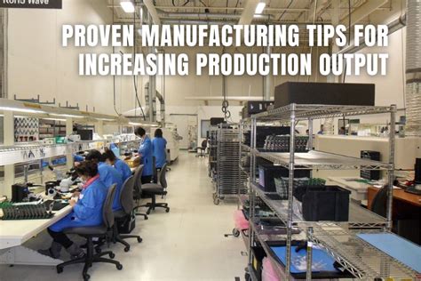 Proven Manufacturing Tips For Increasing Production Output