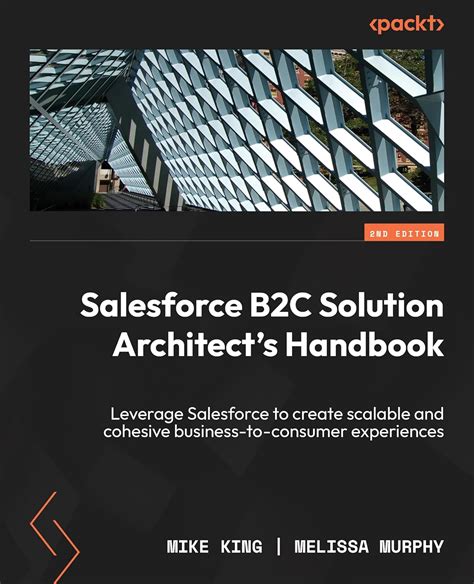 Jp Salesforce B2c Solution Architects Handbook Leverage Salesforce To Create