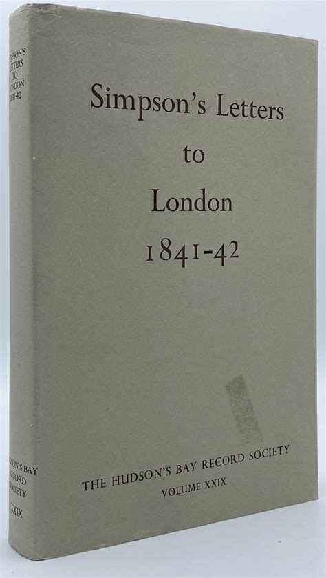 London Correspondence Inward From Sir George Simpson 1841 42 By Simpson George Edited By