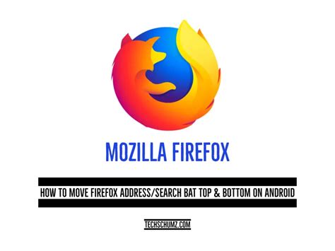 How To Move Firefox Addresssearch Bar To Top And Bottom On Android Techschumz