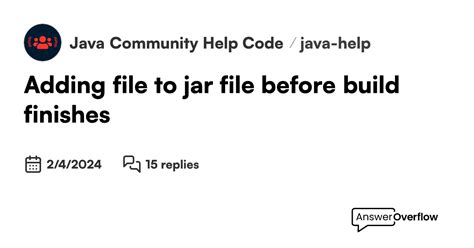 Adding File To Jar File Before Build Finishes Java Community Help Code Learn