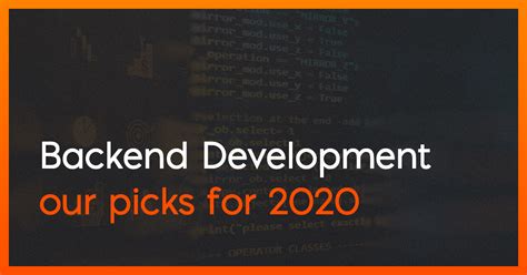 3 Top Picks For Backend Development In 2020
