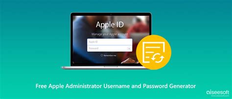 6 Free Apple Administrator Username And Password Generator [2025]